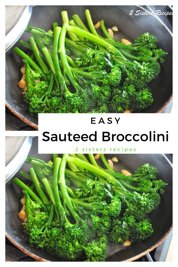 EASY Sauteed Broccolini - 2 Sisters Recipes by Anna and Liz