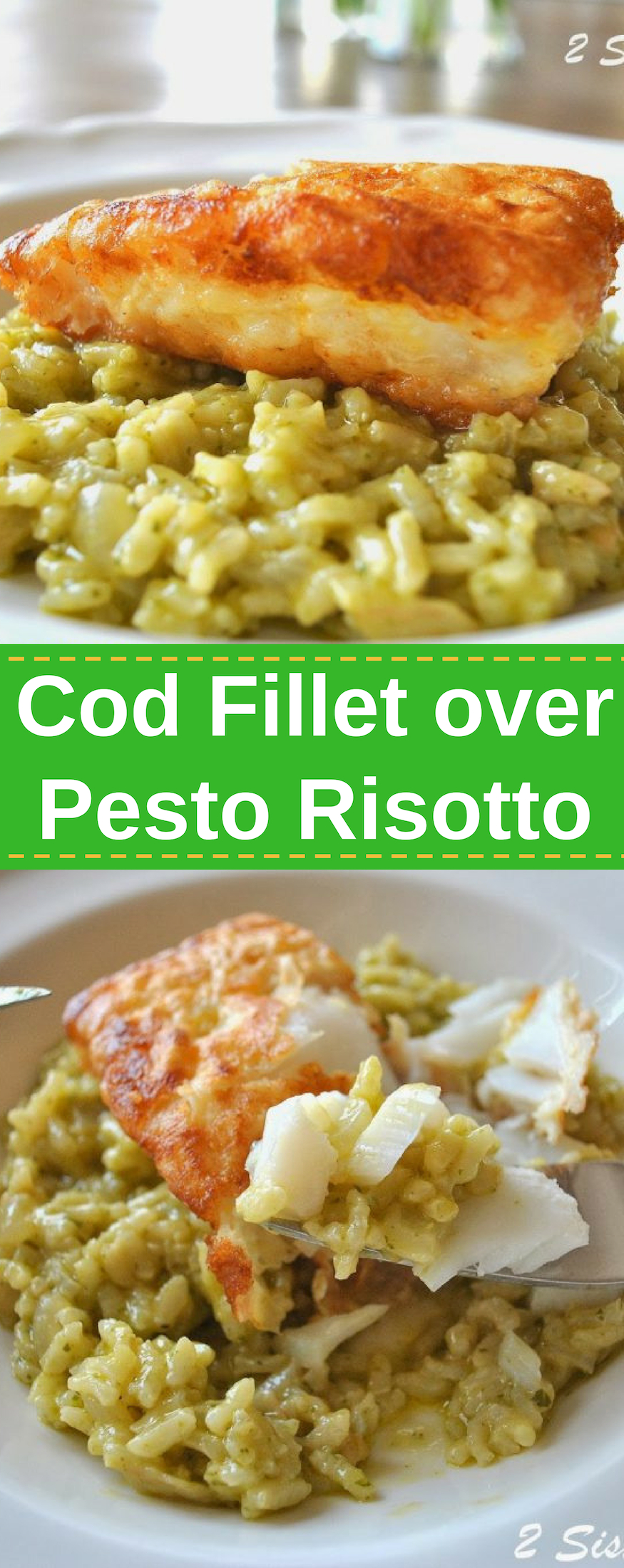 Cod Fillet over Pesto Risotto - 2 Sisters Recipes by Anna and Liz