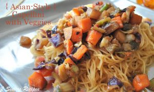 Asian-Style Capellini Pasta with Vegetables - 2 Sisters Recipes by Anna ...