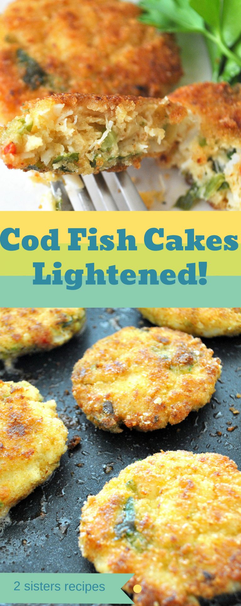 Cod Fish Cakes - Lightened! - 2 Sisters Recipes by Anna and Liz