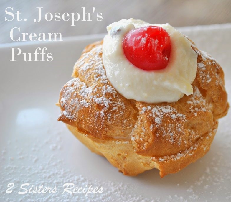 Italian Cream Puffs for St. Joseph's Day - 2 Sisters Recipes by Anna ...