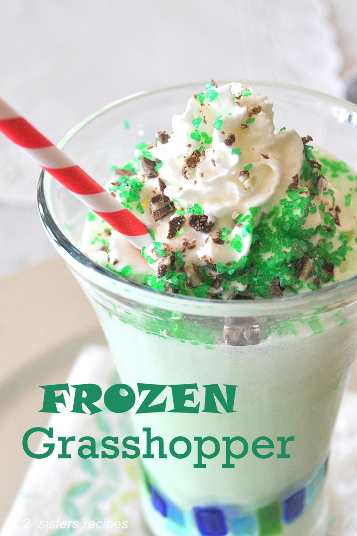 Frozen Grasshopper - 2 Sisters Recipes by Anna and Liz