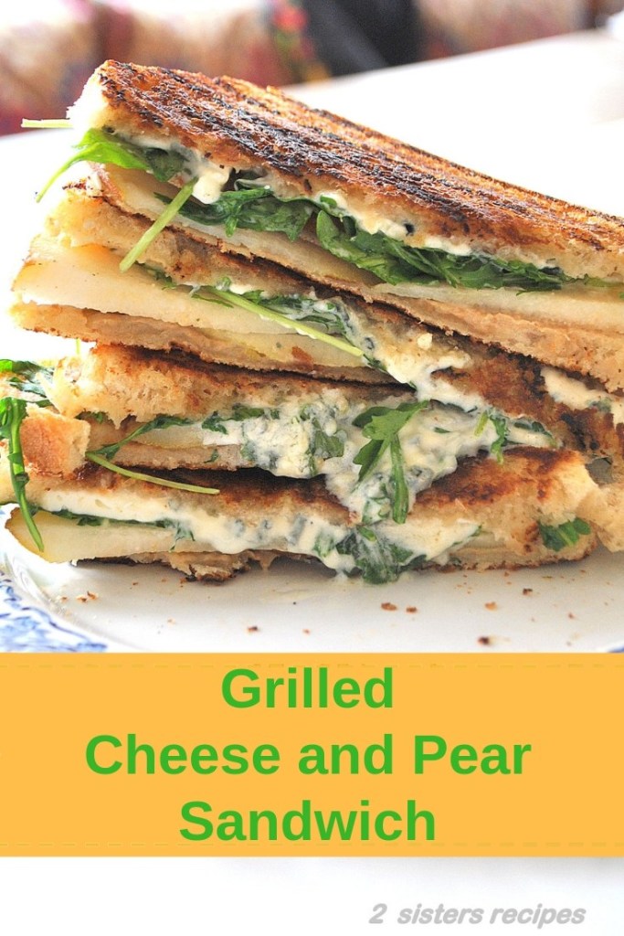 Grilled Cheese and Pear Sandwich - 2 Sisters Recipes by Anna and Liz