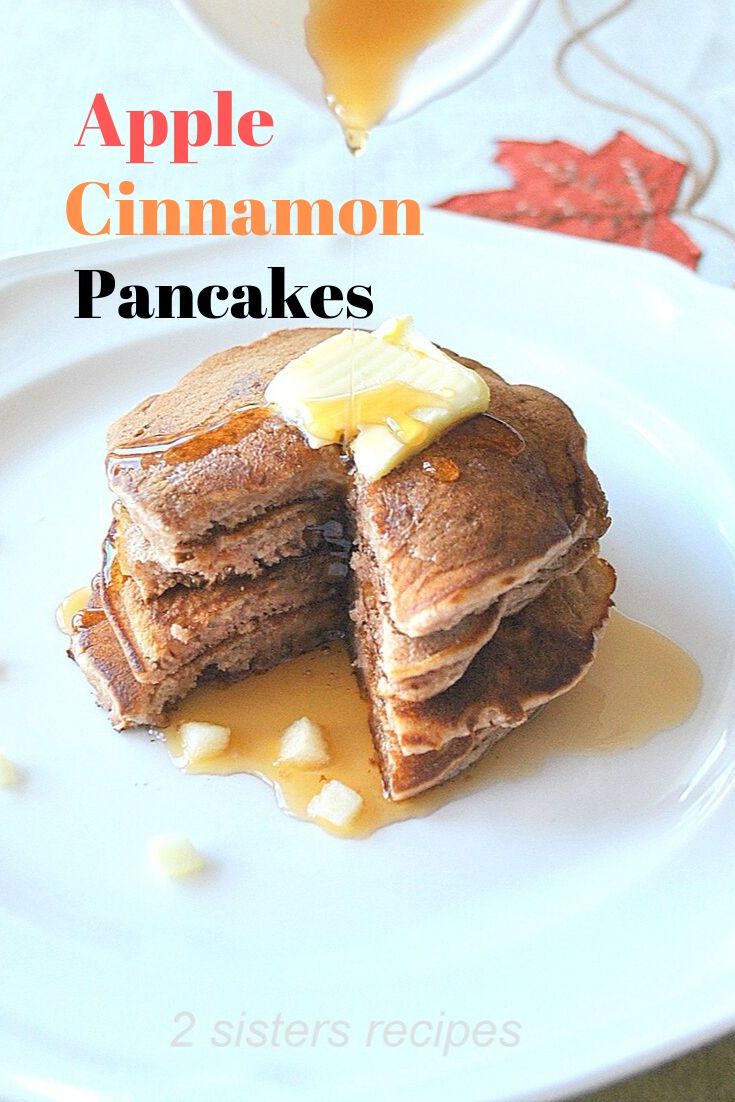 Apple Cinnamon Pancakes - 2 Sisters Recipes by Anna and Liz