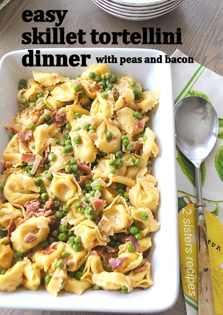 Easy Skillet Tortellini Dinner 2 Sisters Recipes By Anna And Liz