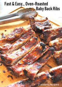 Fast & Easy Oven Roasted Baby Back Ribs - 2 Sisters Recipes by Anna and Liz