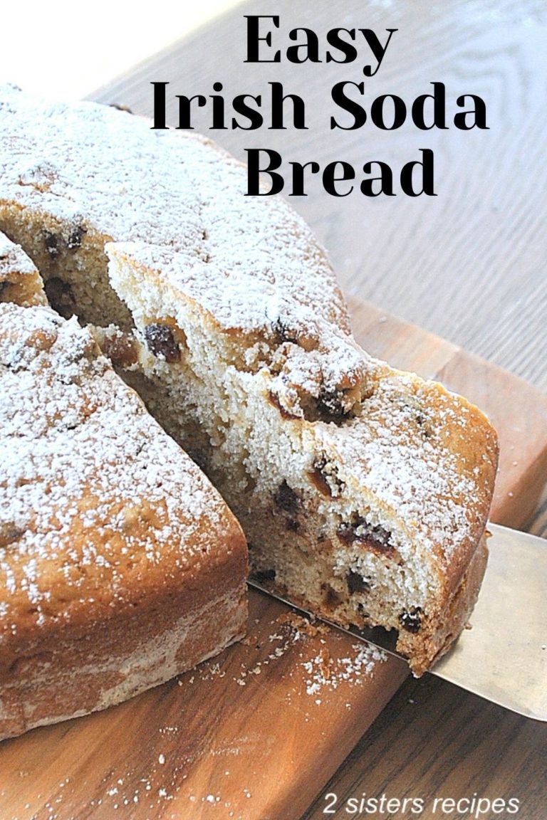 Easy Irish Soda Bread - 2 Sisters Recipes by Anna and Liz