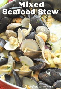 Mixed Seafood Stew (Cioppino) - 2 Sisters Recipes by Anna and Liz