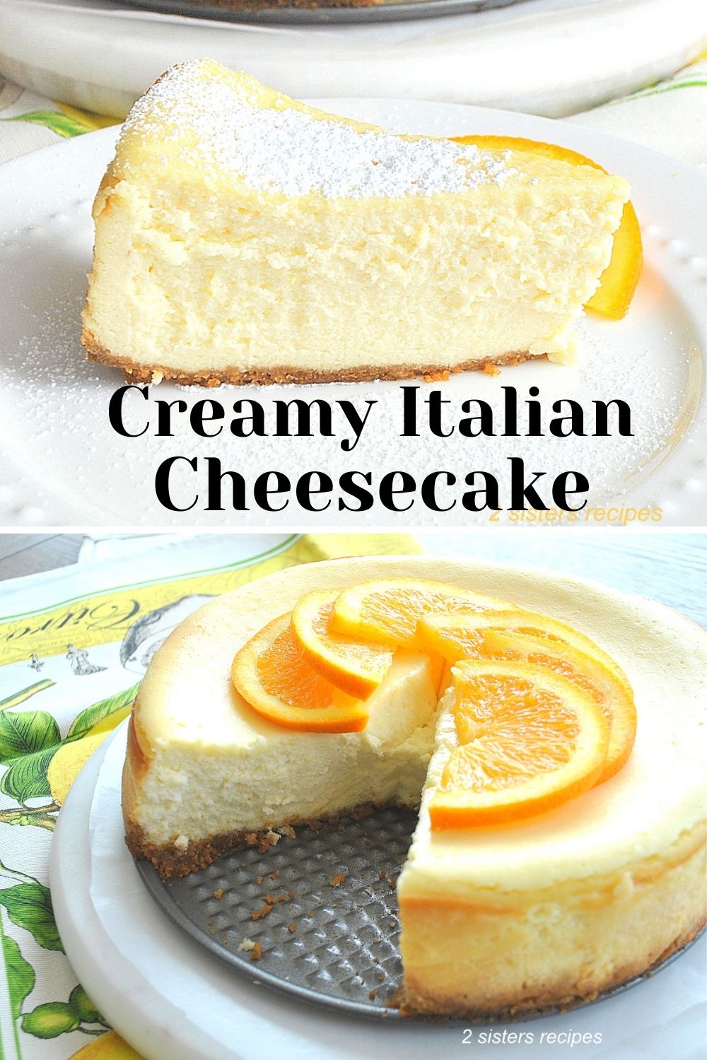 Creamy Italian Cheesecake - 2 Sisters Recipes by Anna and Liz