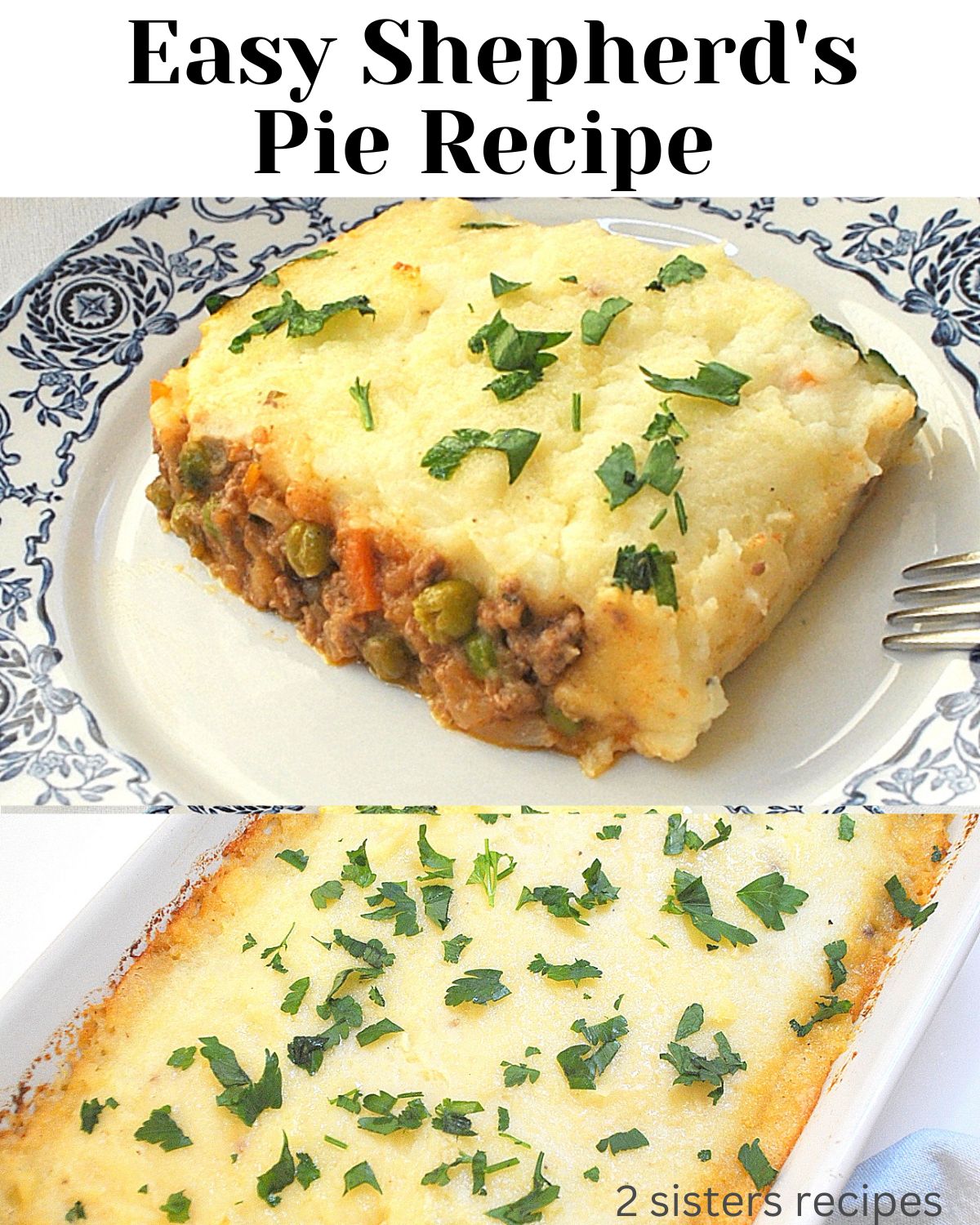 Easy Shepherd's Pie Recipe - 2 Sisters Recipes by Anna and Liz