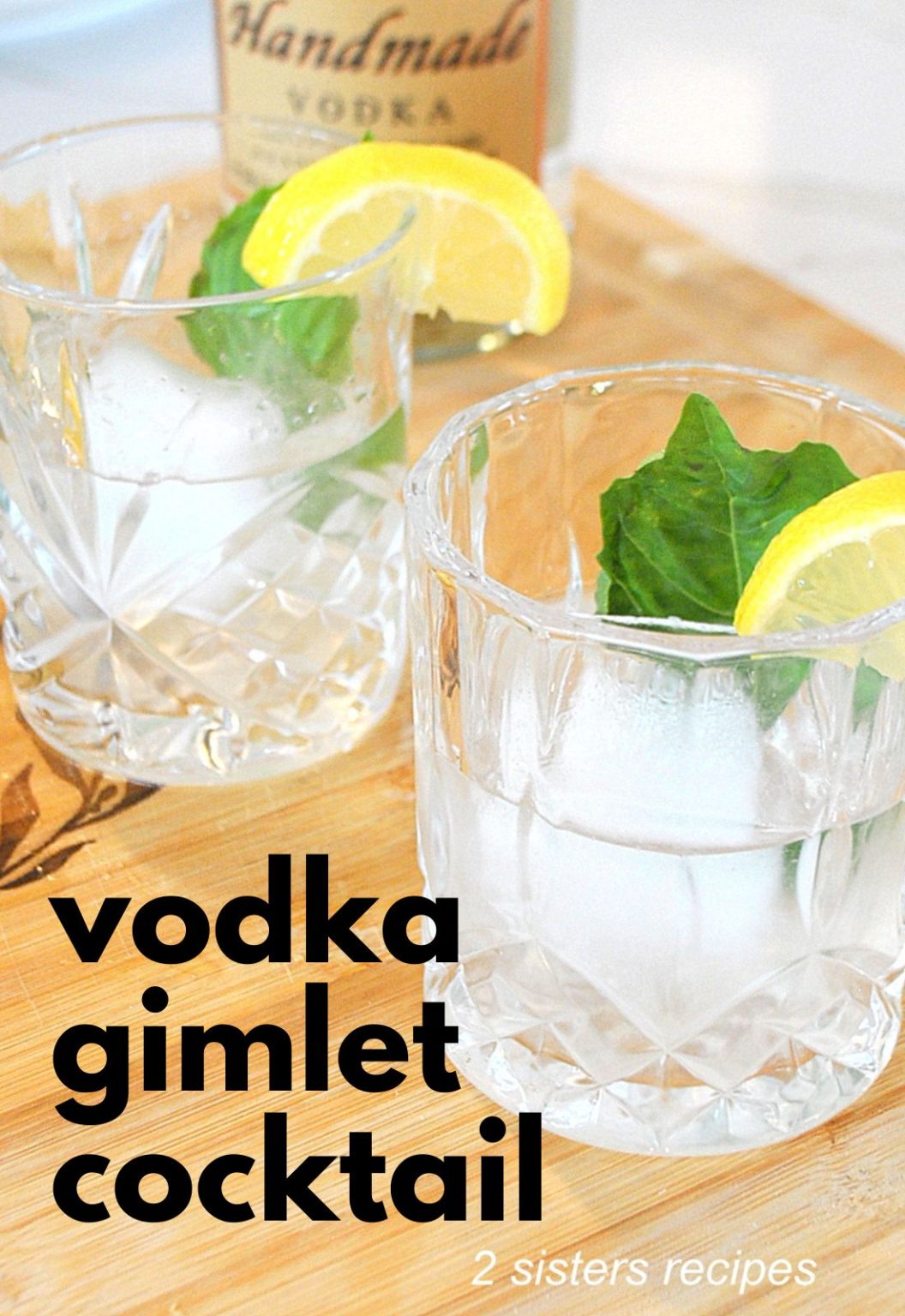 Vodka Gimlet Cocktail - 2 Sisters Recipes by Anna and Liz