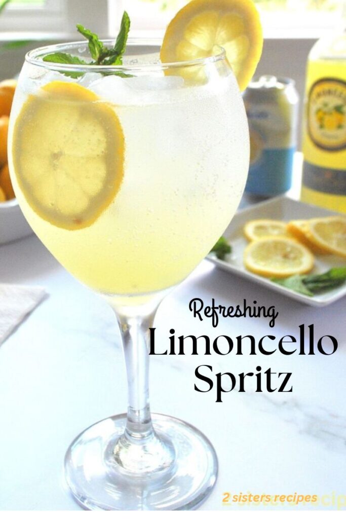 Limoncello Spritz - 2 Sisters Recipes by Anna and Liz
