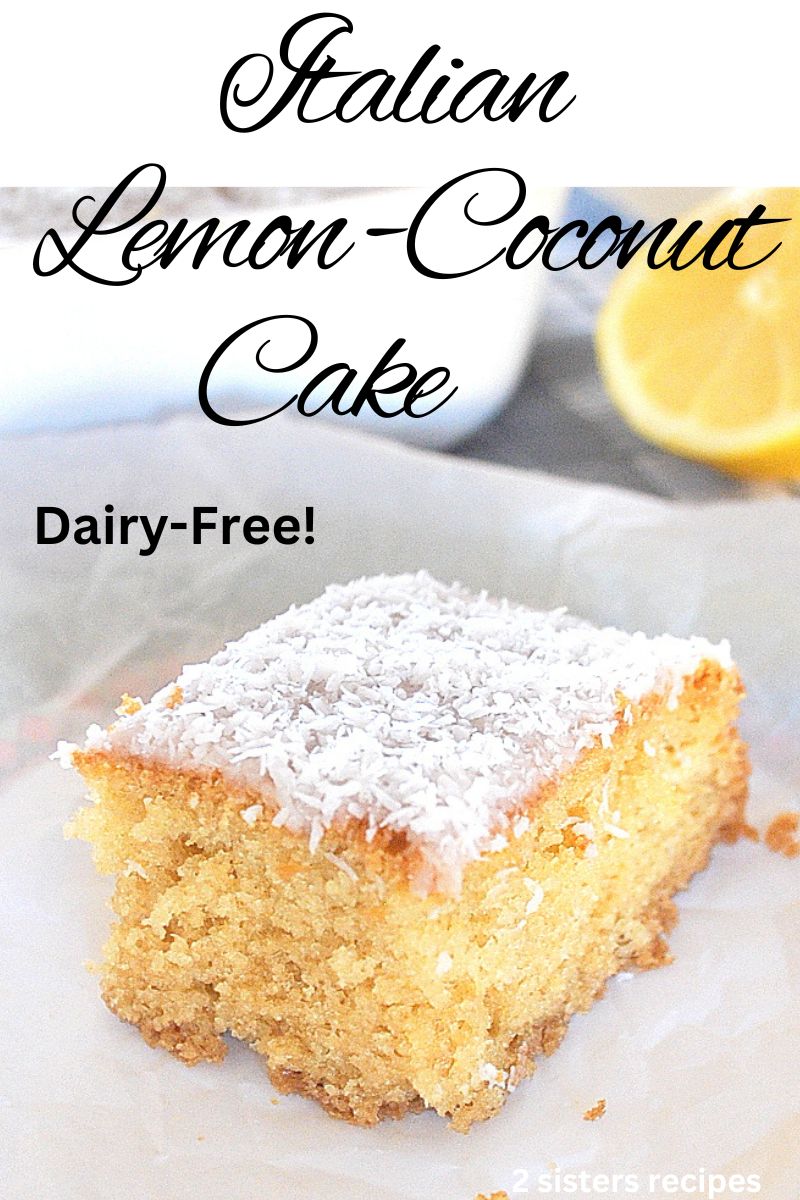 Italian Lemon-Coconut Cake (dairy-free!) - 2 Sisters Recipes by Anna ...