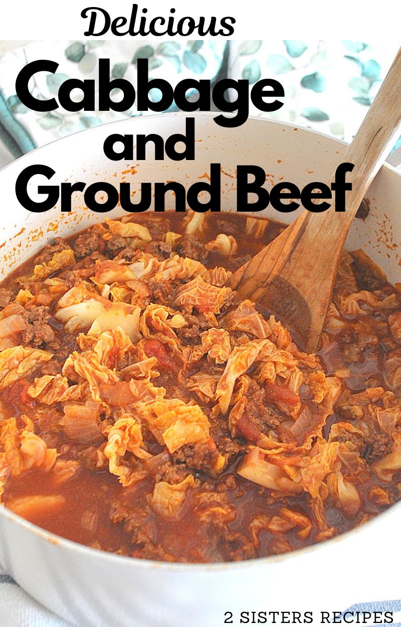 Cabbage and Ground Beef (One Pot) - 2 Sisters Recipes by Anna and Liz