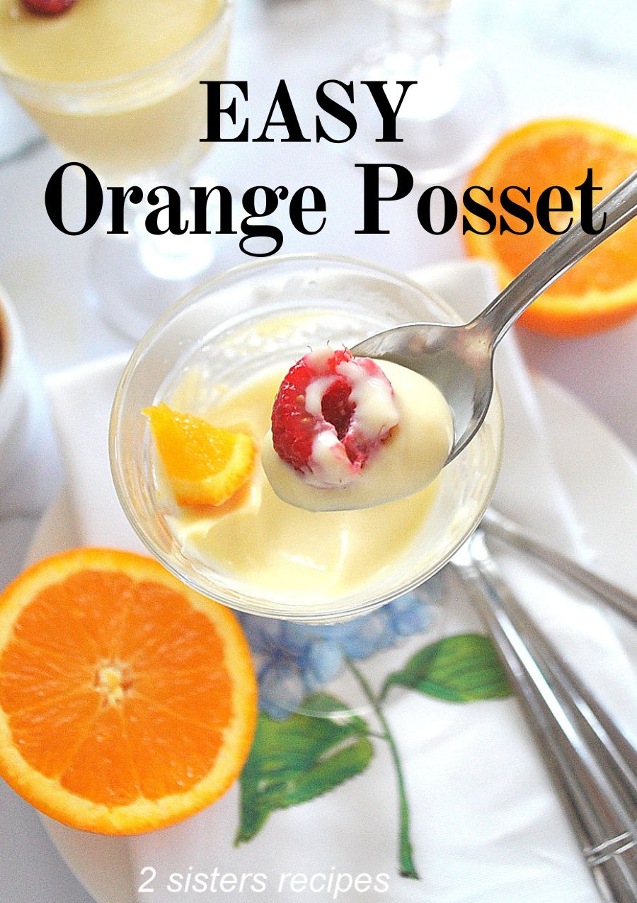 Easy Orange Posset - 2 Sisters Recipes by Anna and Liz