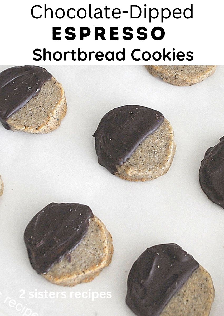 Chocolate-Dipped Espresso Shortbread Cookies - 2 Sisters Recipes by ...