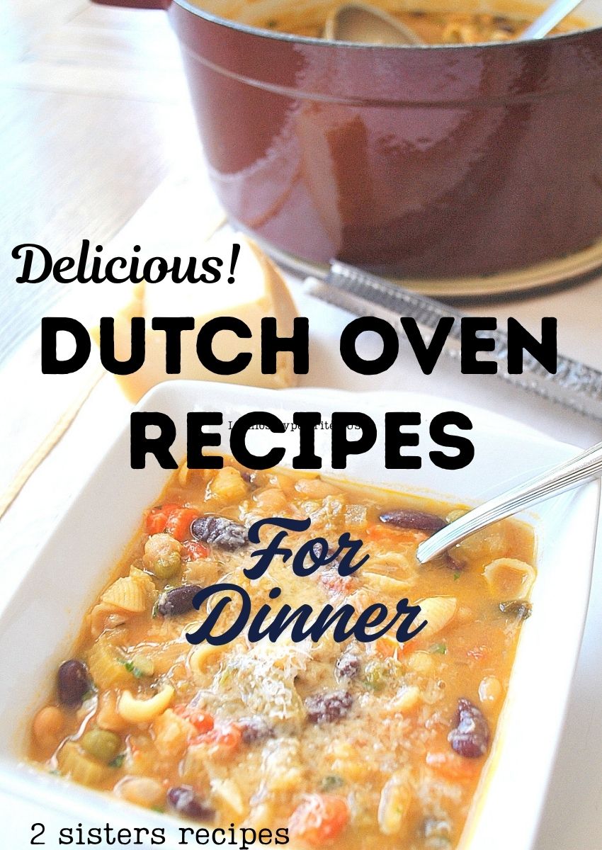 Dutch Oven Recipes for Dinner (16 Recipes!) - 2 Sisters Recipes by Anna ...