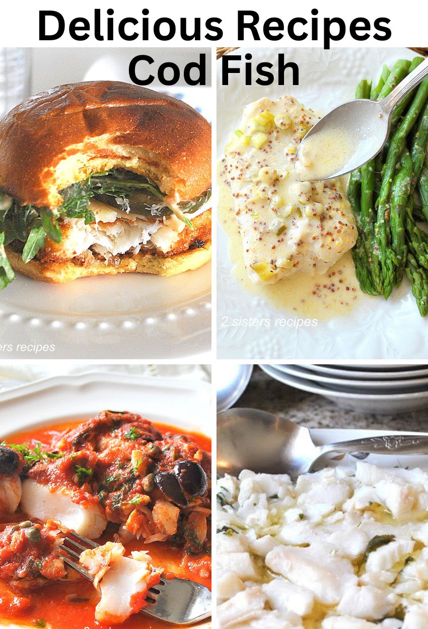 Delicious Recipes for Cod Fish (8 Recipes) - 2 Sisters Recipes by Anna ...